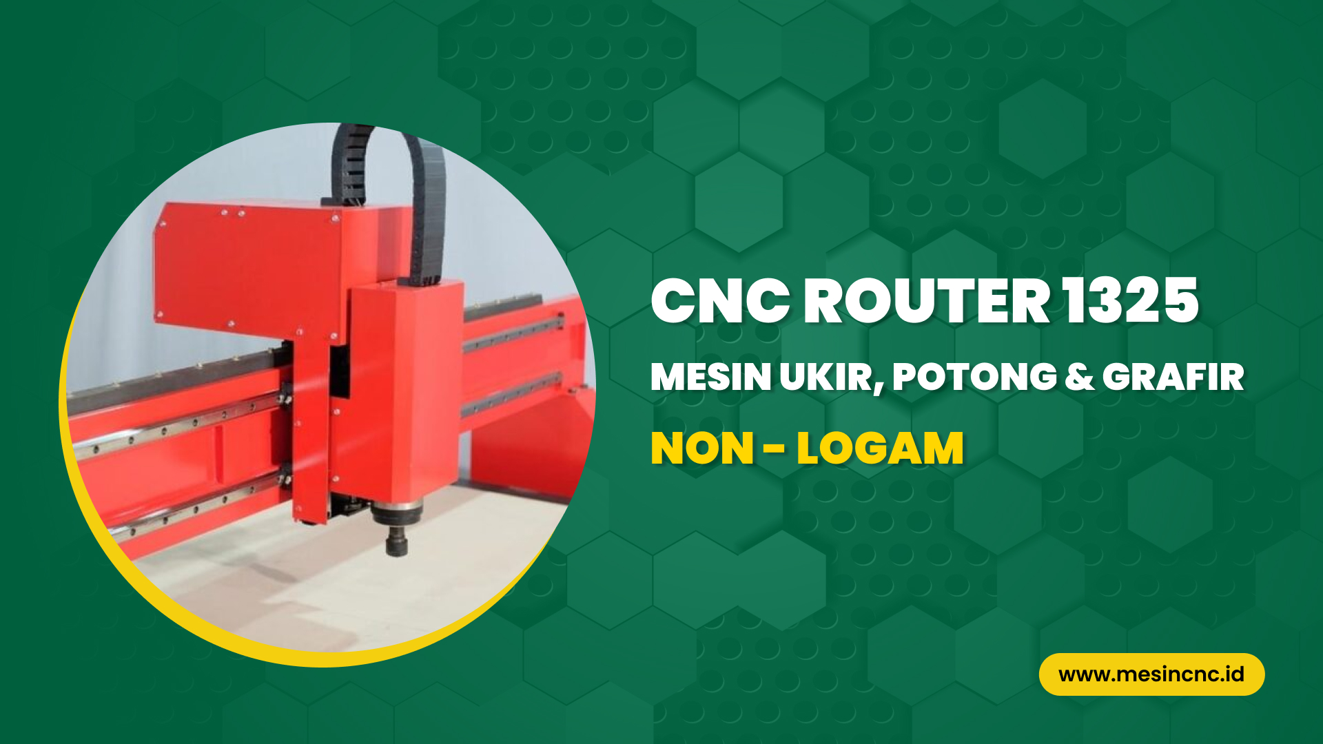 CNC Router 1325: Mesin CNC Ukir, Potong & Grafir Non-Logam