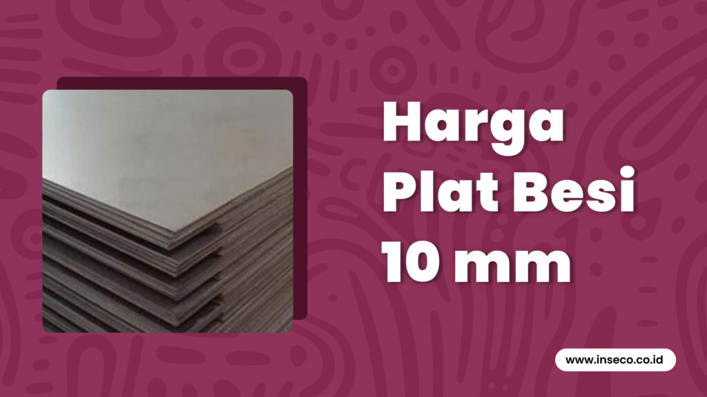Harga Plat Besi 2mm Per Lembar Terlengkap & Terbaru Oktober 2024